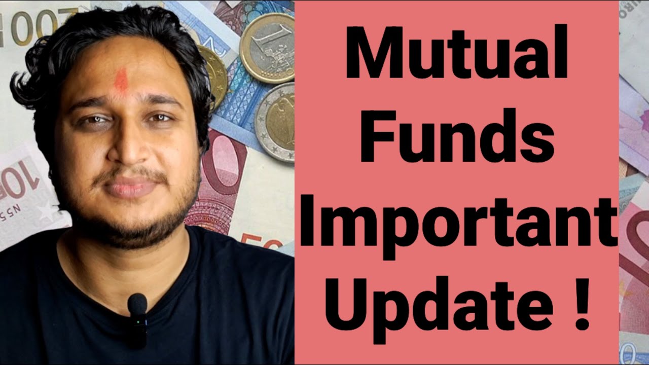 Mutual Funds Important Update! - YouTube