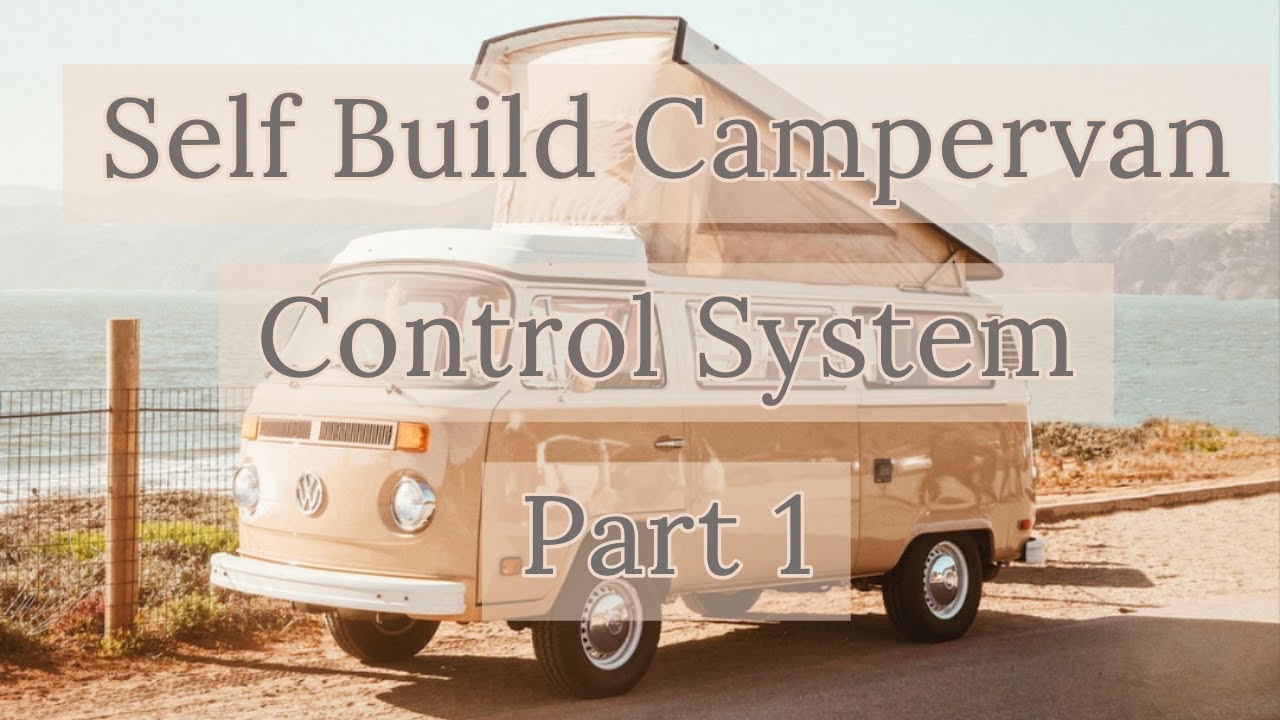Self Build Camper Van and Motor Home Control Panel Part 1 - YouTube