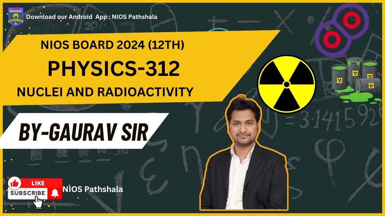 Physics(12th)| Nuclei & Radioactivity (lec2) |By Gaurav Sir | NIOS ...