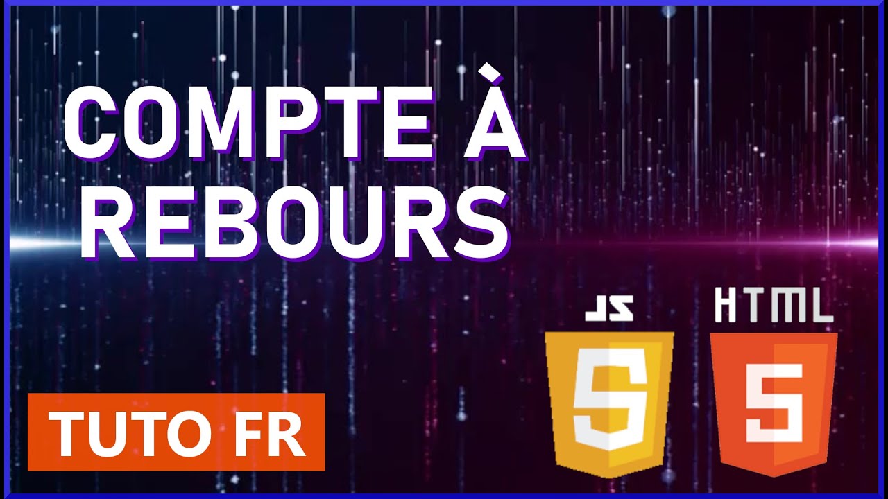 COMMENT FAIRE UN COMPTE À REBOURS EN JAVASCRIPT - YouTube