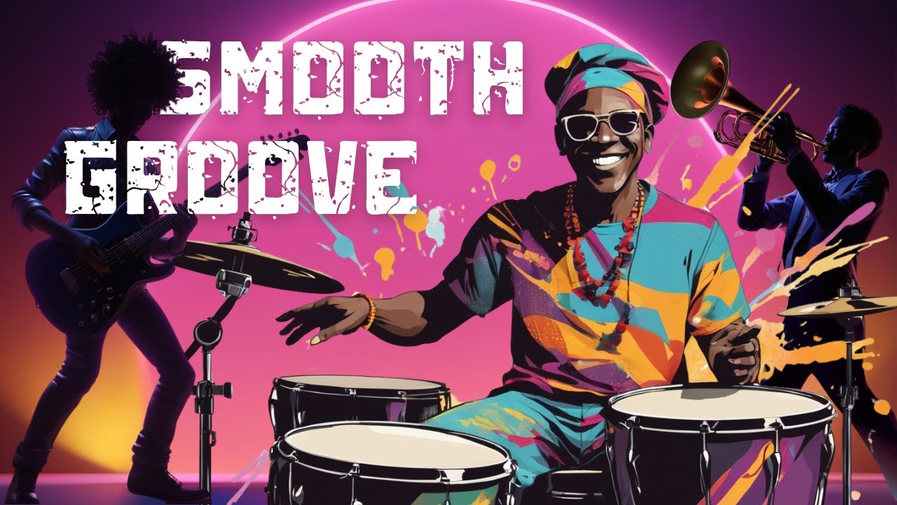 SMOOTH GROOVE: The Ultimate Playlist for Relaxation and Good Vibes ...