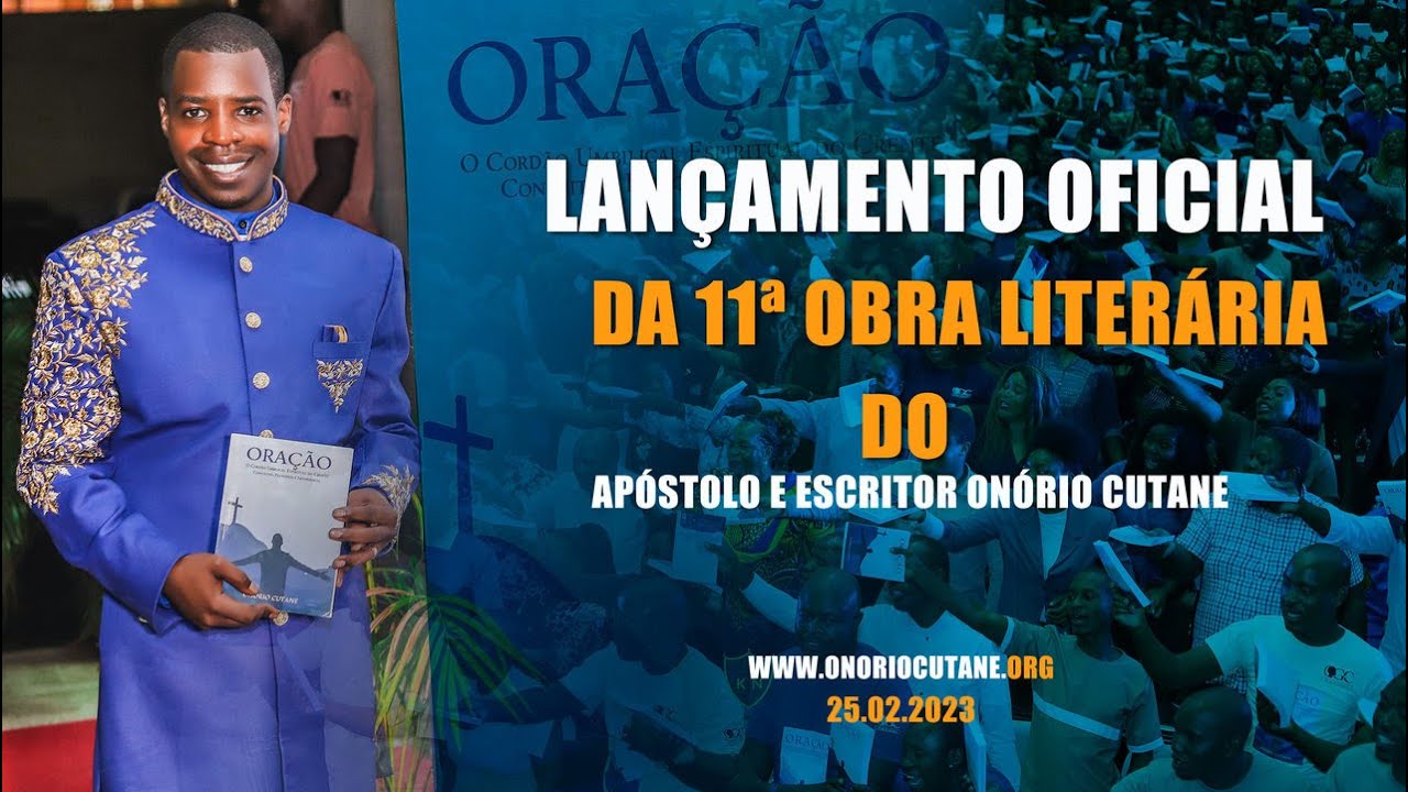 Lançamento Oficial da 11ª Obra Literária do Apóstolo e Escritor Onório ...