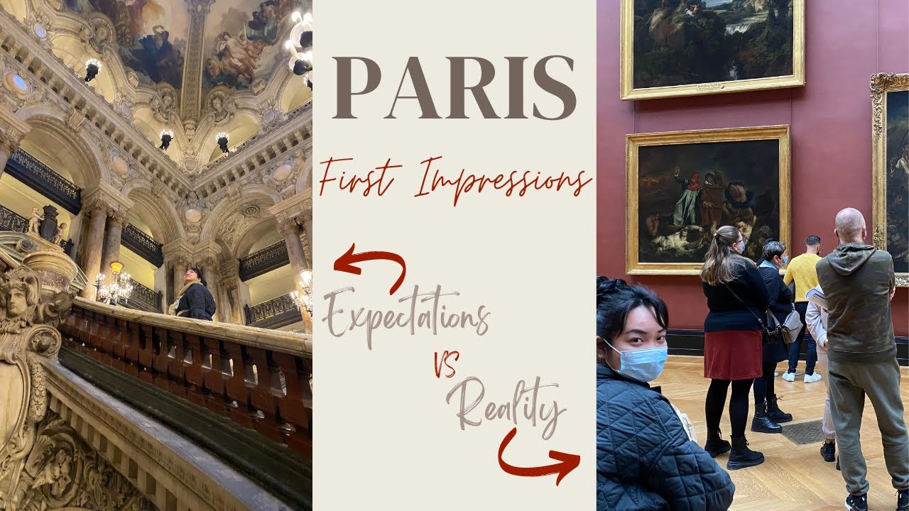 First Impressions of Paris : Expectations vs. Reality - YouTube