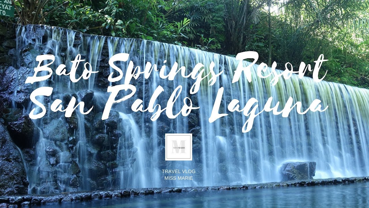 BATO SPRINGS RESORT LAGUNA PHILIPPINES TRAVEL VLOG - YouTube