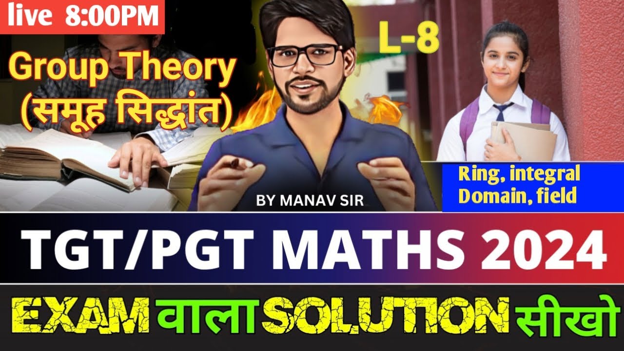 L-8, TGT/PGT maths 2024 || ONE SHOT Group theory || Ring , integral ...