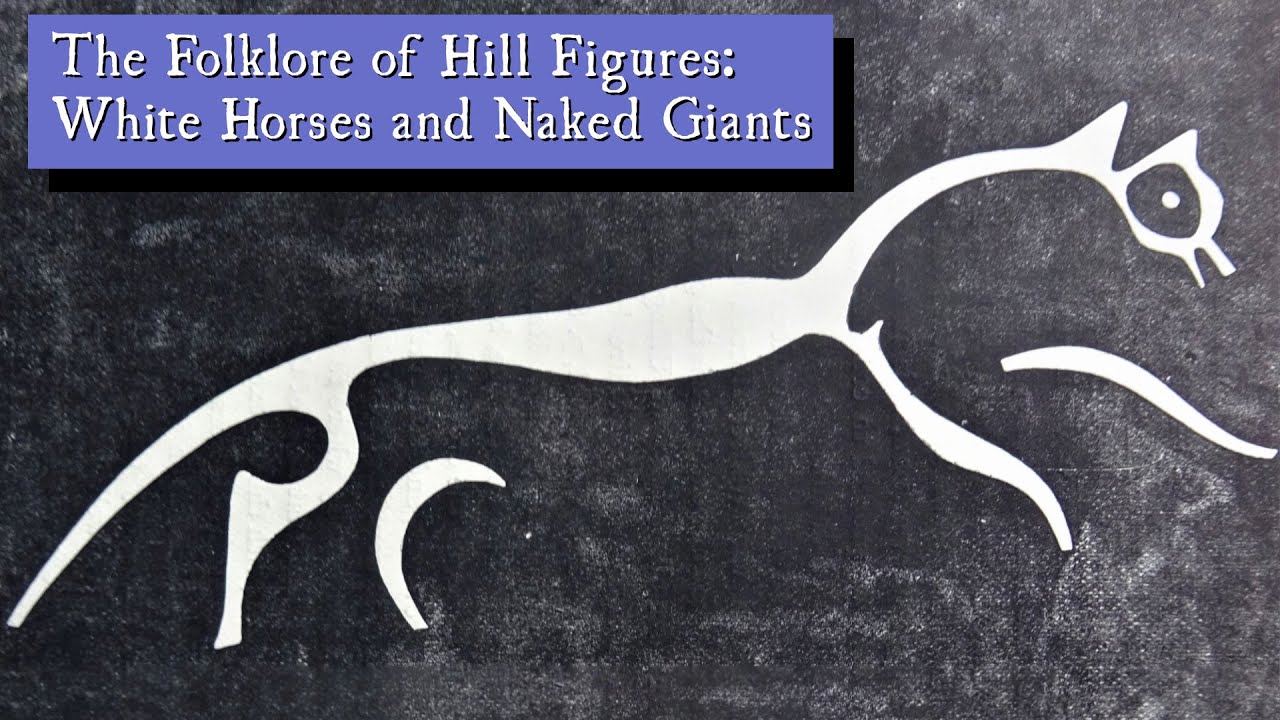 The Folklore of Hill Figures: White Horses and Naked Giants - YouTube