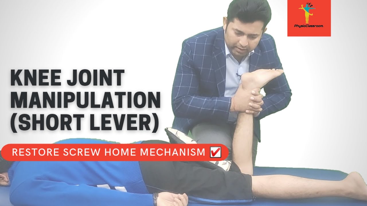 KNEE JOINT FLEXION ROTATION WITH DISTRACTION MANIPULATION TECHNIQUE ...