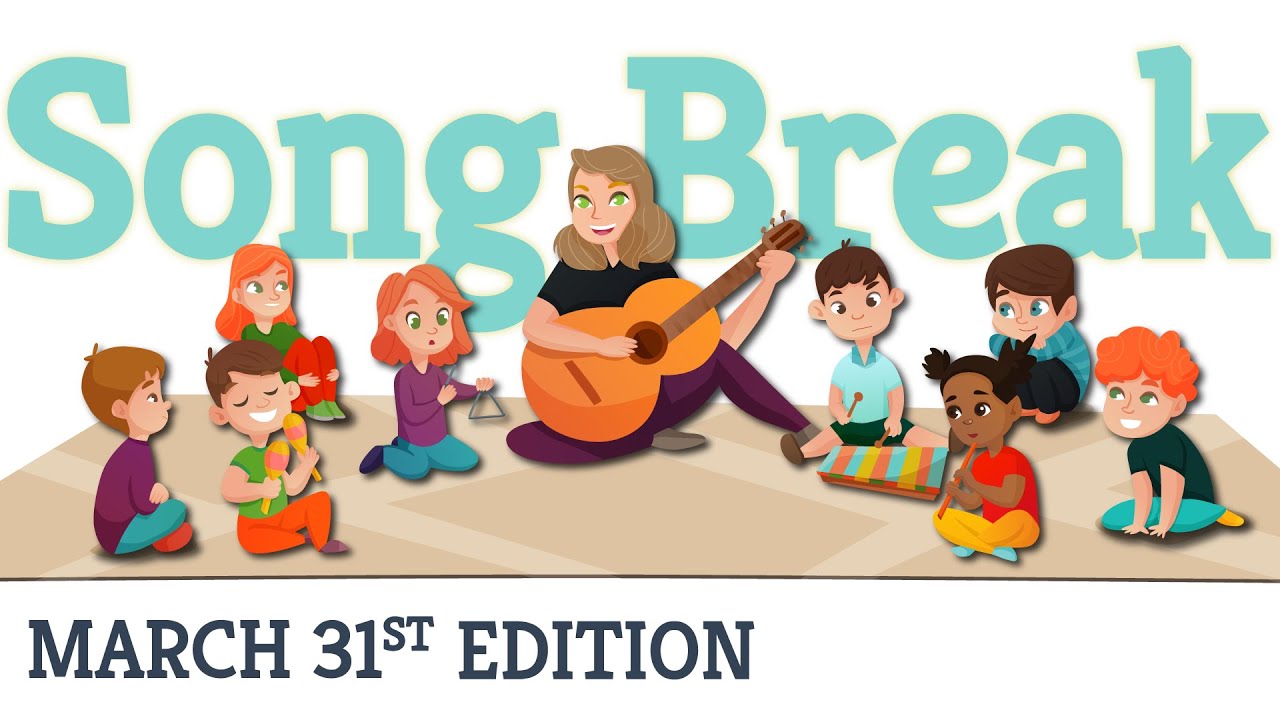 Song Break! March 31st Edition - YouTube