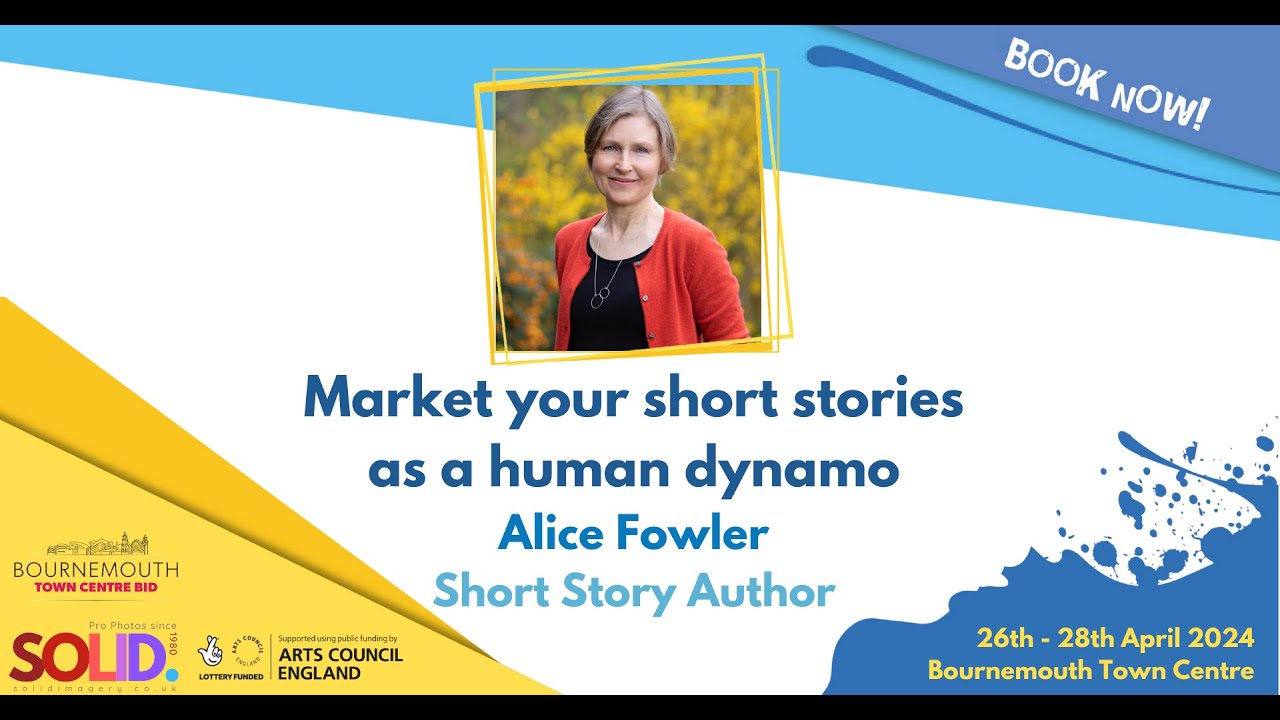 Alice Fowler: Market your short stories as a human dynamo. - YouTube