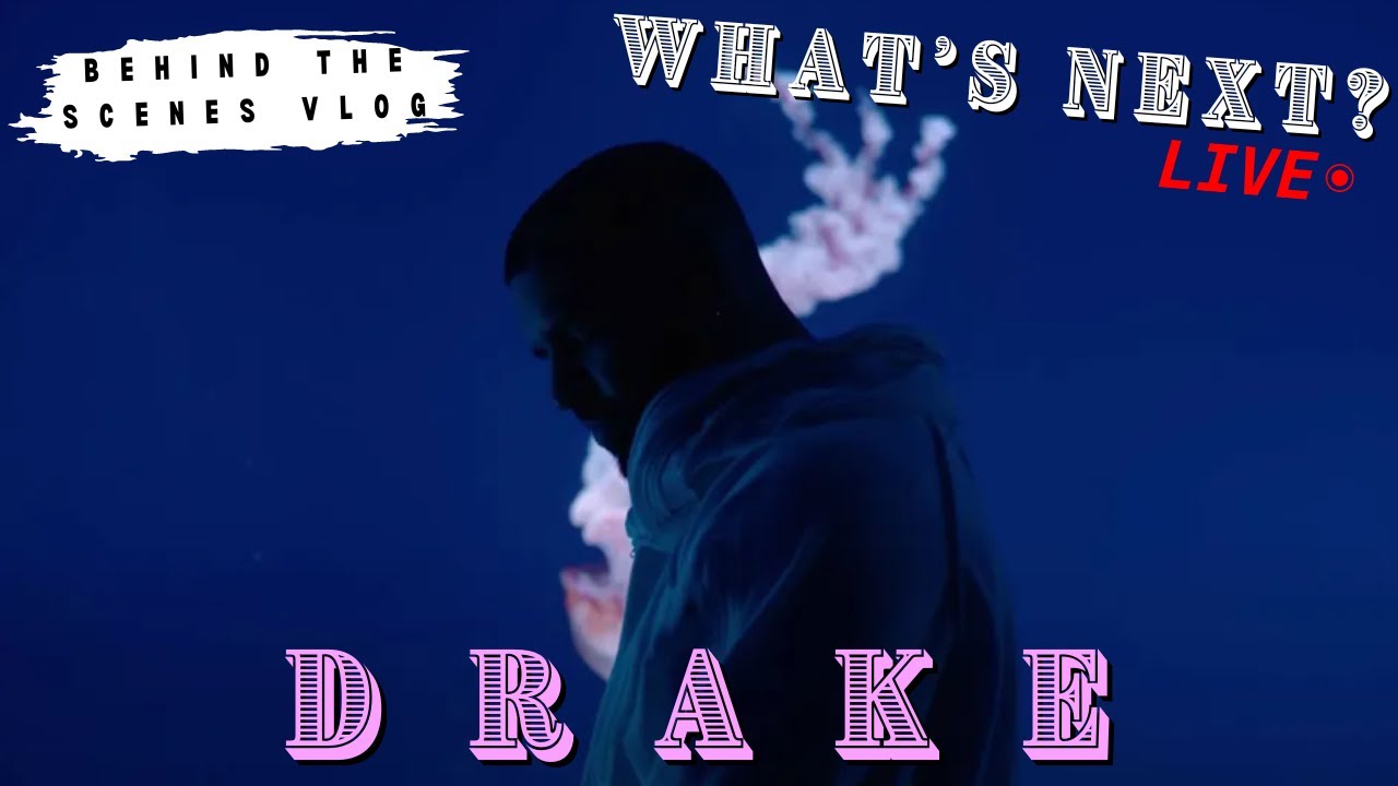 Drake: What's Next | Unreleased | Behind The Scenes 100GB - YouTube