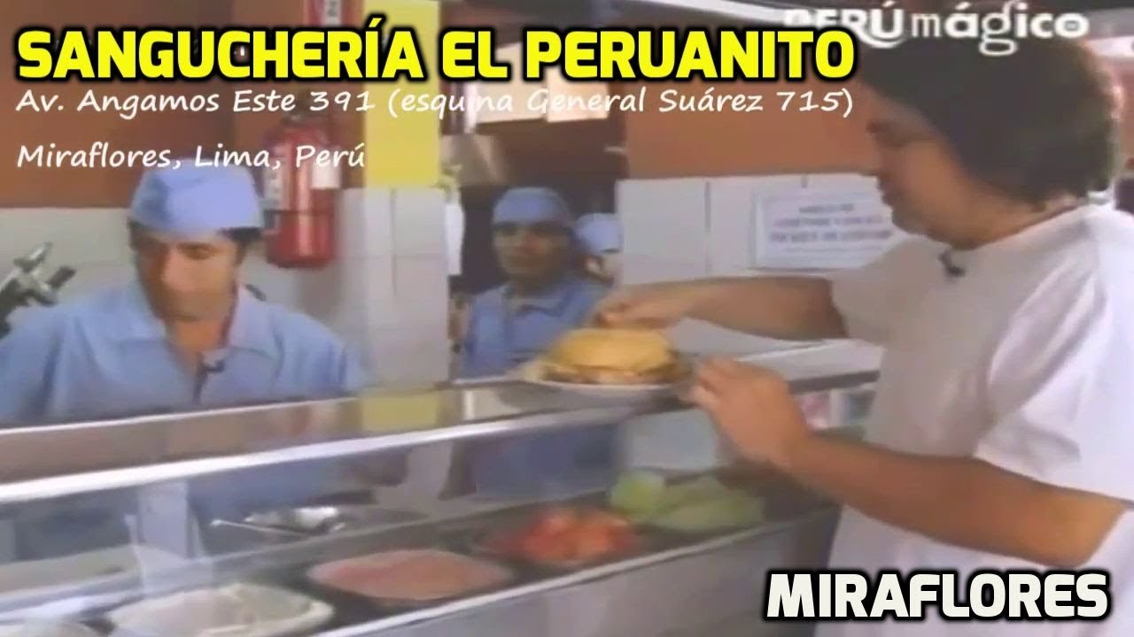 Sanguchería El Peruanito - Miraflores, Lima - YouTube