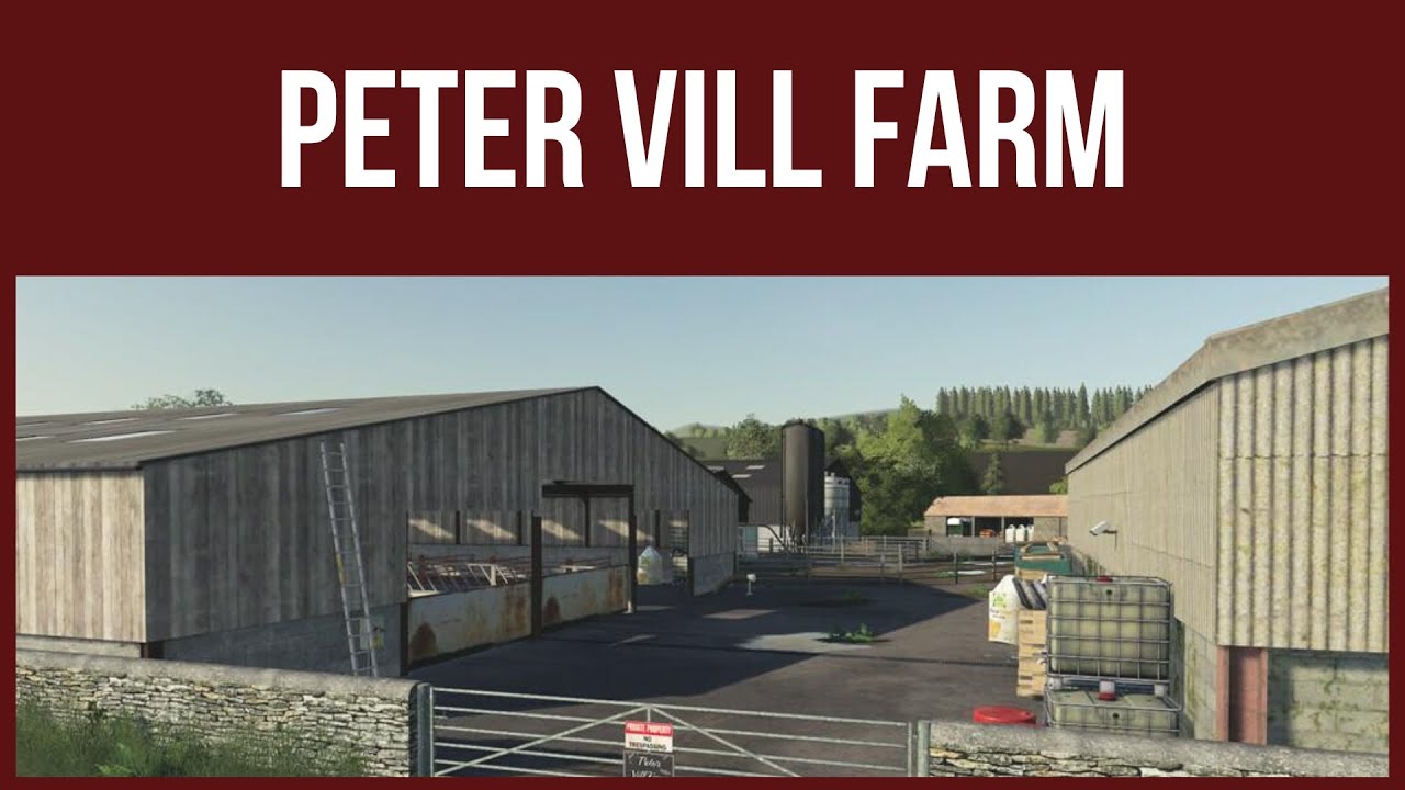 Farming Simulator 19 - Map Review - PETER VILL FARM - YouTube