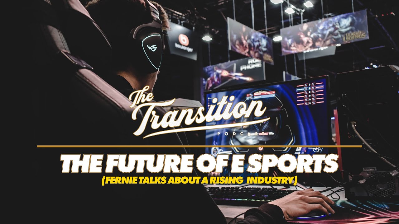 The Future of E Sports | Transition Podcast | Life After Sports - YouTube