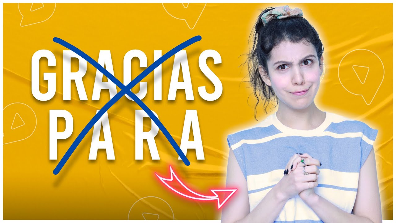 GRACIAS PARA Is Wrong Saying Thank You Correctly In Spanish YouTube gracias-para-is-wrong-saying-thank-you-correctly-in-spanish-youtube