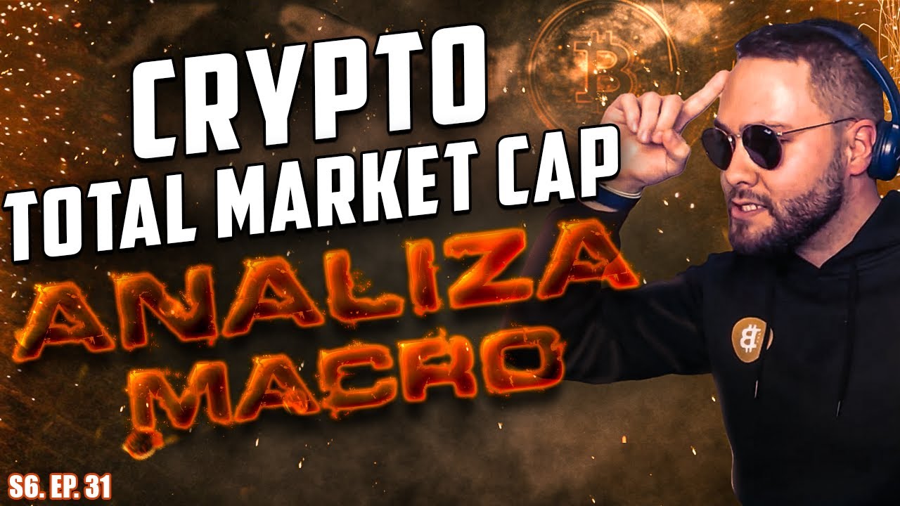 CRYPTO TOTAL MARKET CAP | ANALIZA MACRO | ANALIZA TEHNICA ...