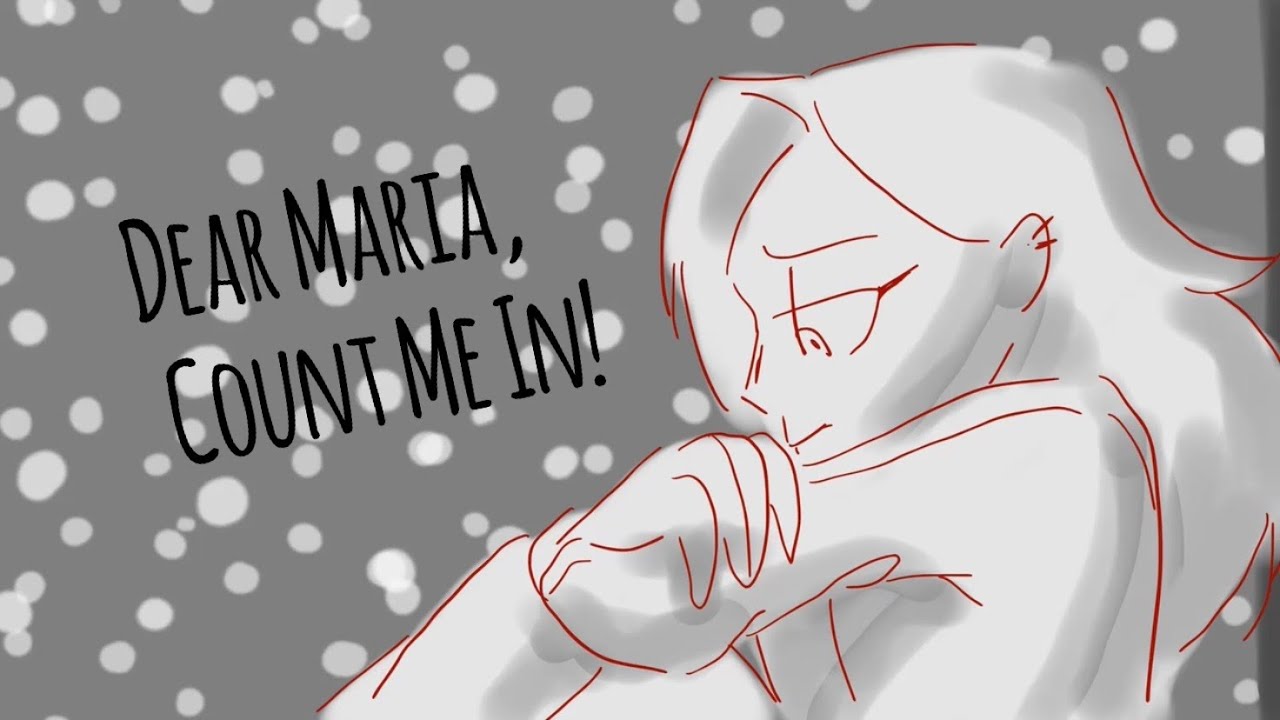 Original Animatic: DEAR MARIA, COUNT ME IN! (Anime Opening) | A11y Kat ...