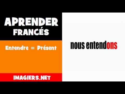 Aprender francés = Entendre = Présent - YouTube