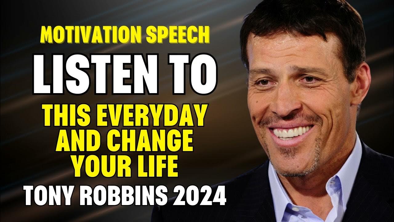 Tony Robbins Motivational Speeches 2024 - LISTEN TO THIS EVERYDAY AND CHANGE YOUR LIFE - YouTube
