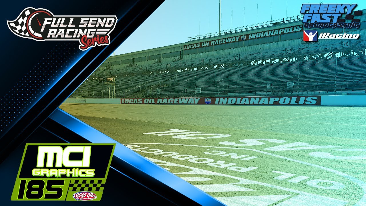 Full Send Racing Series S1 - R7 - Lucas Oil Speedway Presented by MCI ...
