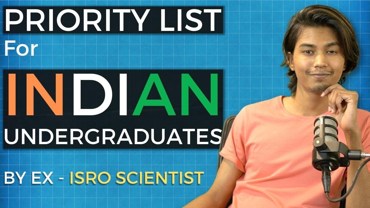 Priority List for Undergraduates | By Ashish Ranjan, Ex-ISRO Scientist ...