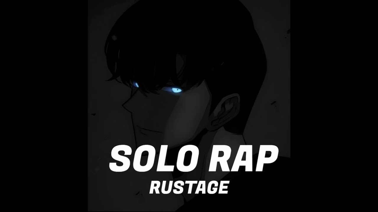 SUNG JIN-WOO RAP | SOLO | RUSTAGE ft. anoravt [SOLO LEVELING ...