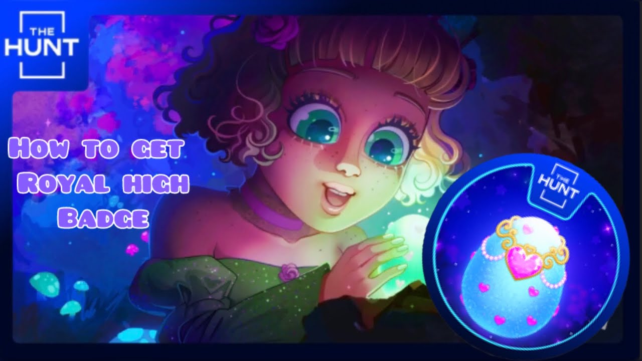 HOW TO GET ROYAL HIGH BADGE ROBLOX THE HUNT (Roblox Royal High) - YouTube