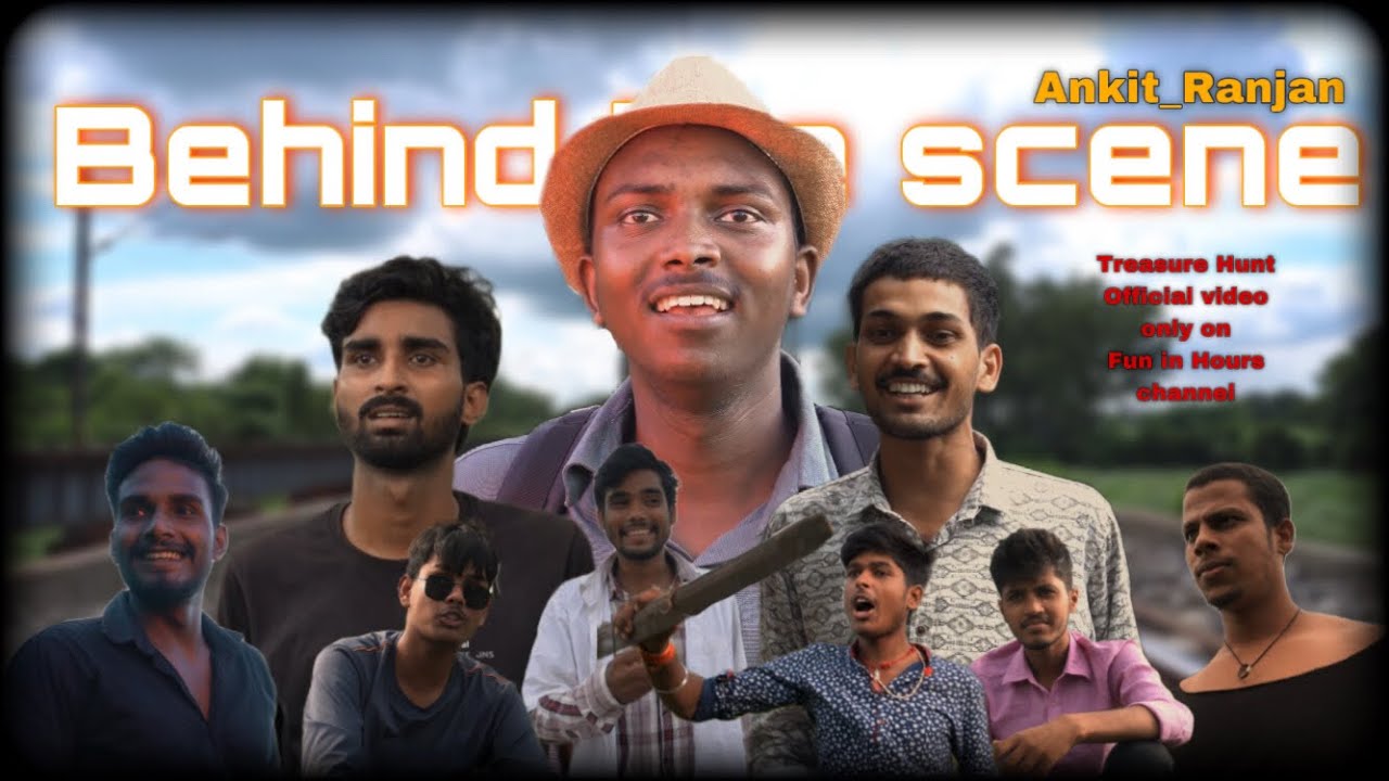 TREASURE HUNT-Behind the Scene | Ankit_Ranjan | P-2 ⁠@FuninHours - YouTube