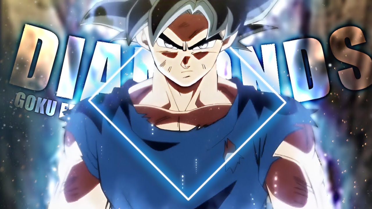 Goku “Dragon Ball Super”-DIAMONDS [Edit/AMV] 4k - YouTube