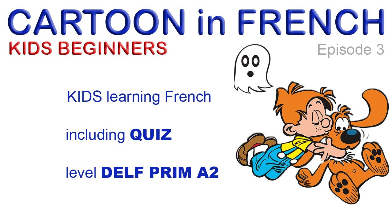French Cartoon and QUIZ for KIDS - DELF PRIM A2 - Ep 03 - YouTube