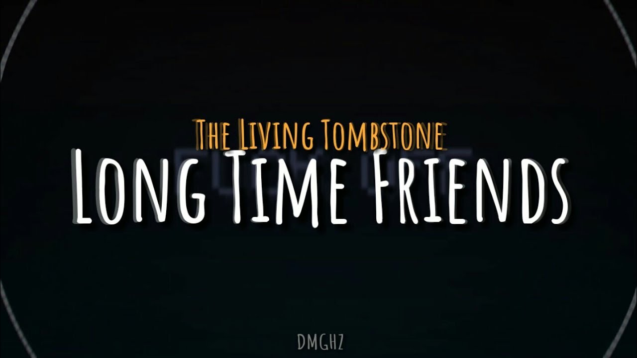 Long Time Friends - The living Tombstone ~ [ SubEsp & Lyrics ] - YouTube