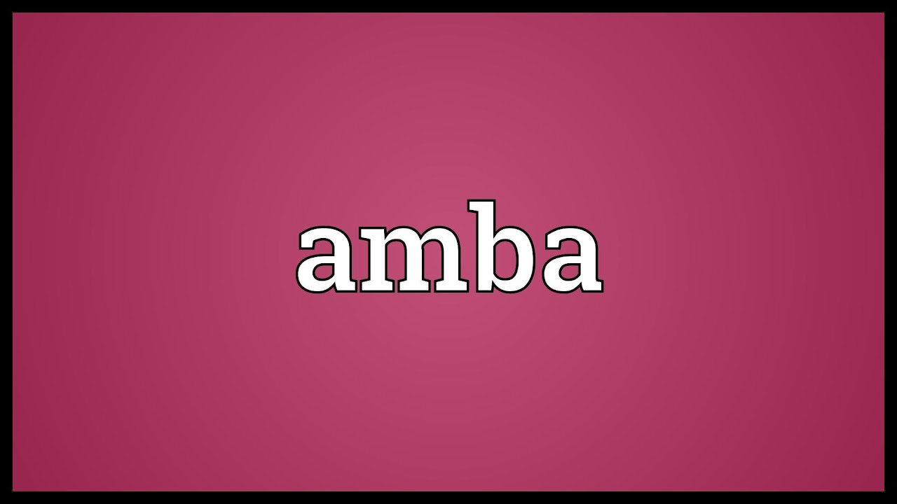 Amba Meaning - YouTube
