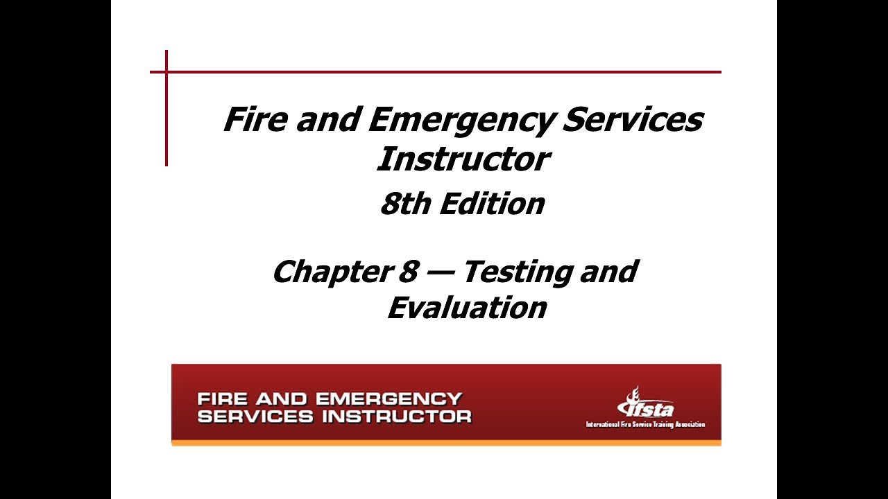 Indiana Fire Instructor I #201624686: Chapter 8 - Testing and ...