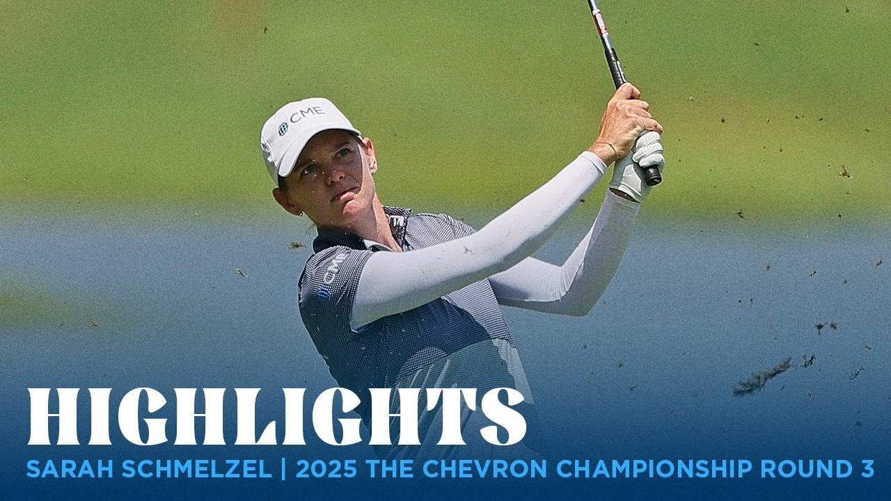 Sarah Schmelzel Highlights | 2025 The Chevron Championship Round 3 ...