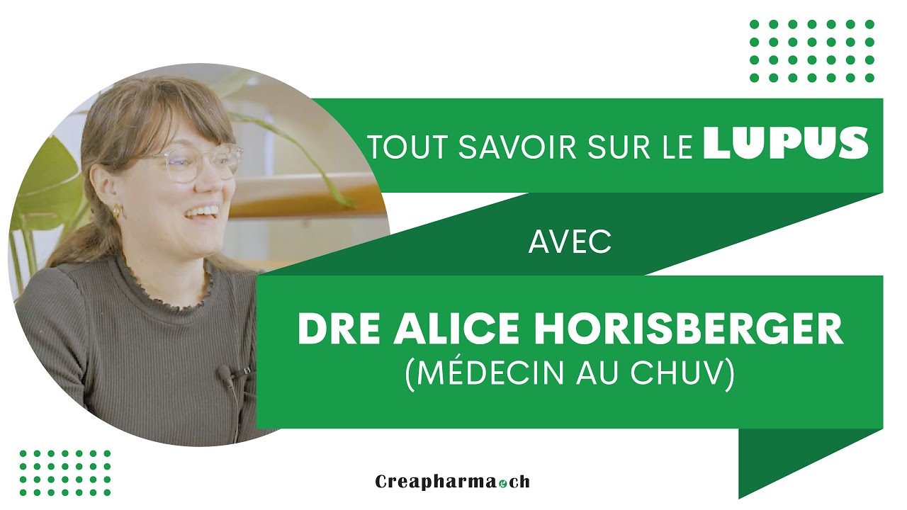Tout savoir sur le lupus avec la Dre Alice Horisberger (CHUV) - YouTube