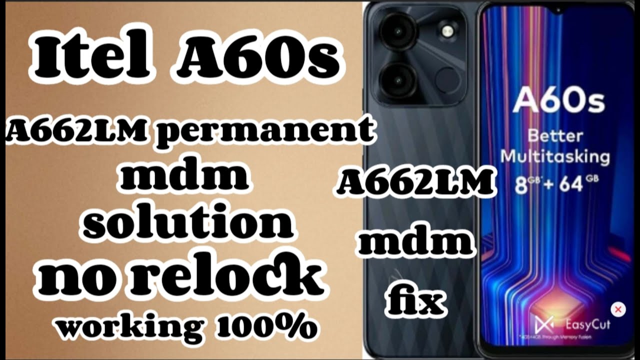 itel A60s A662LM permanent mdm lock solution no relock working 1000% ...