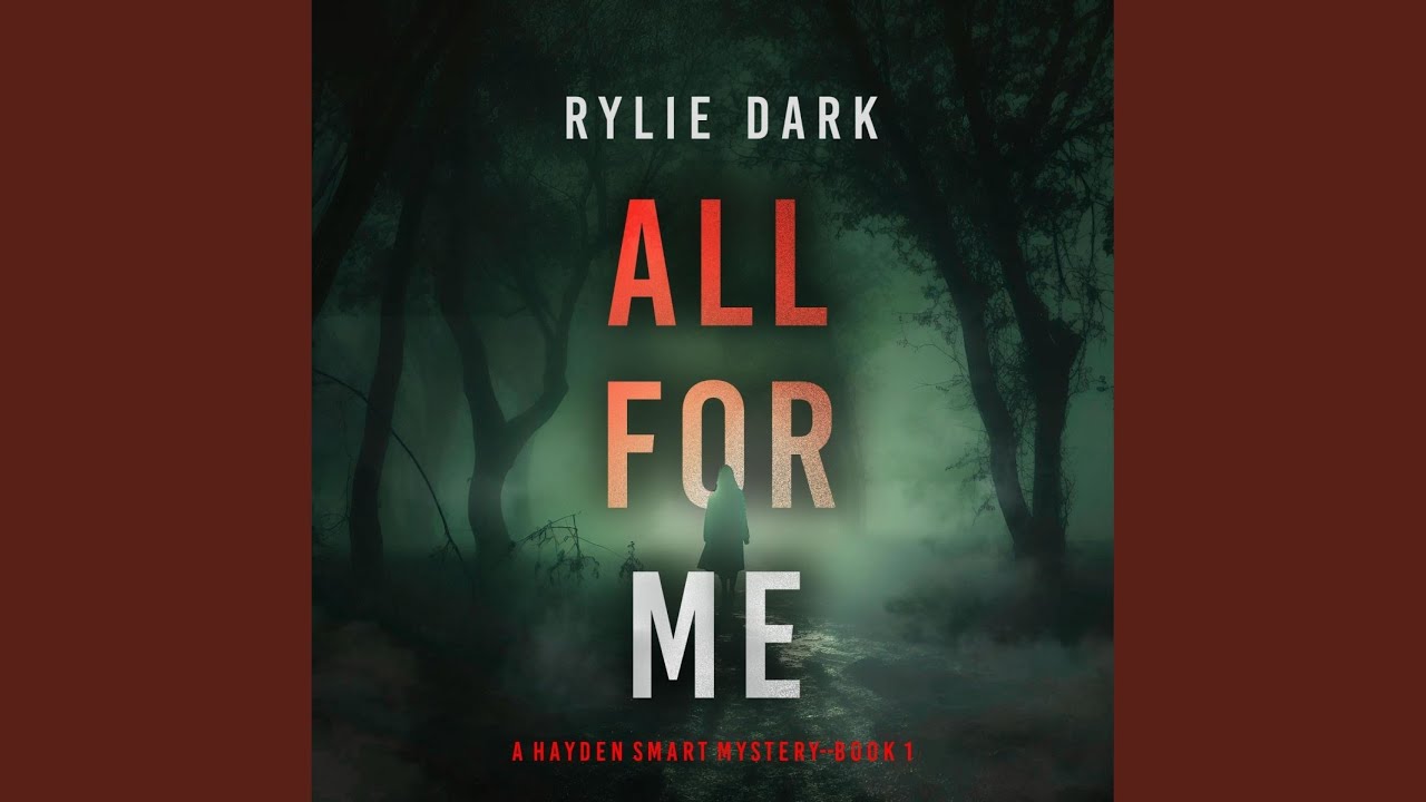 Chapter 77 - All for Me (A Hayden Smart Fbi Suspense Thriller—Book 1 ...