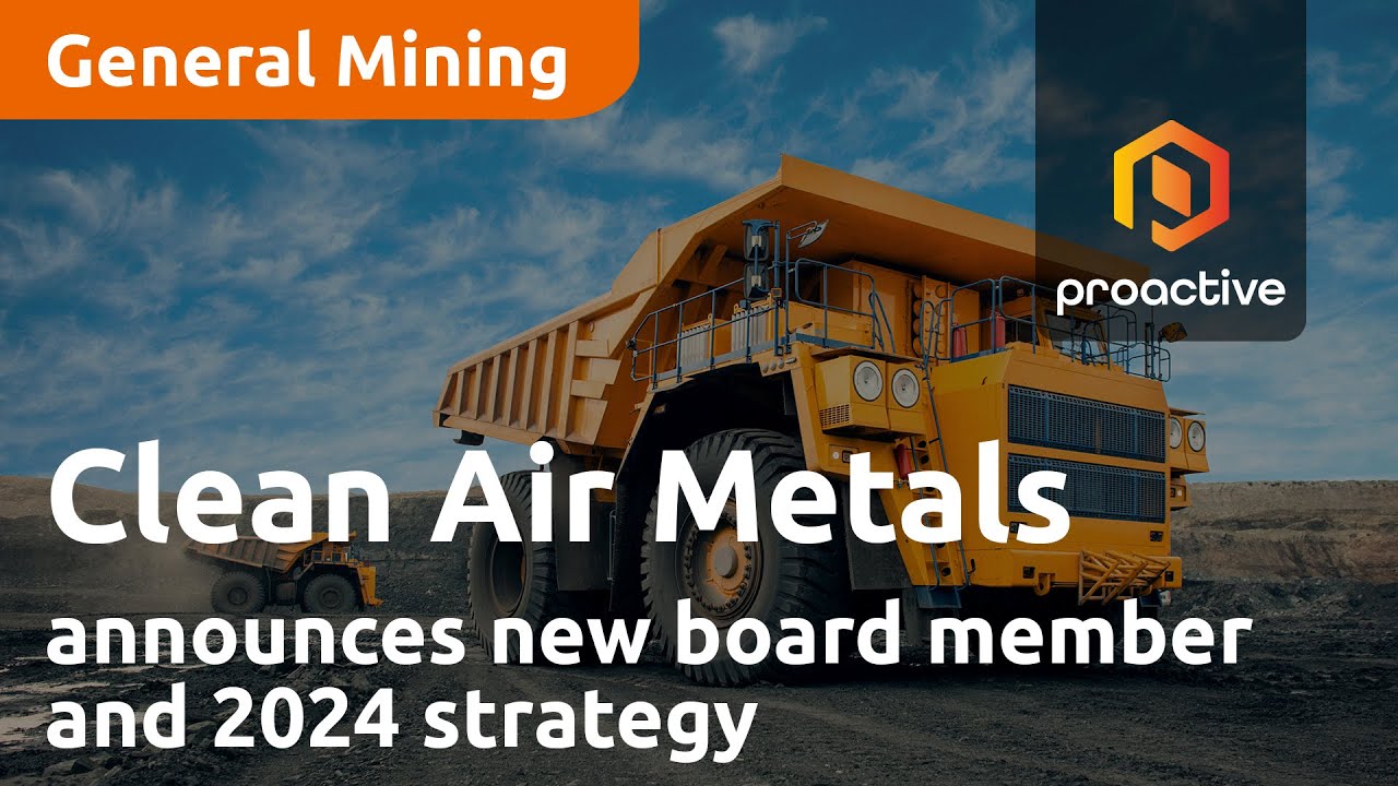 Clean Air Metals announces new board member as company announces 2024 ...
