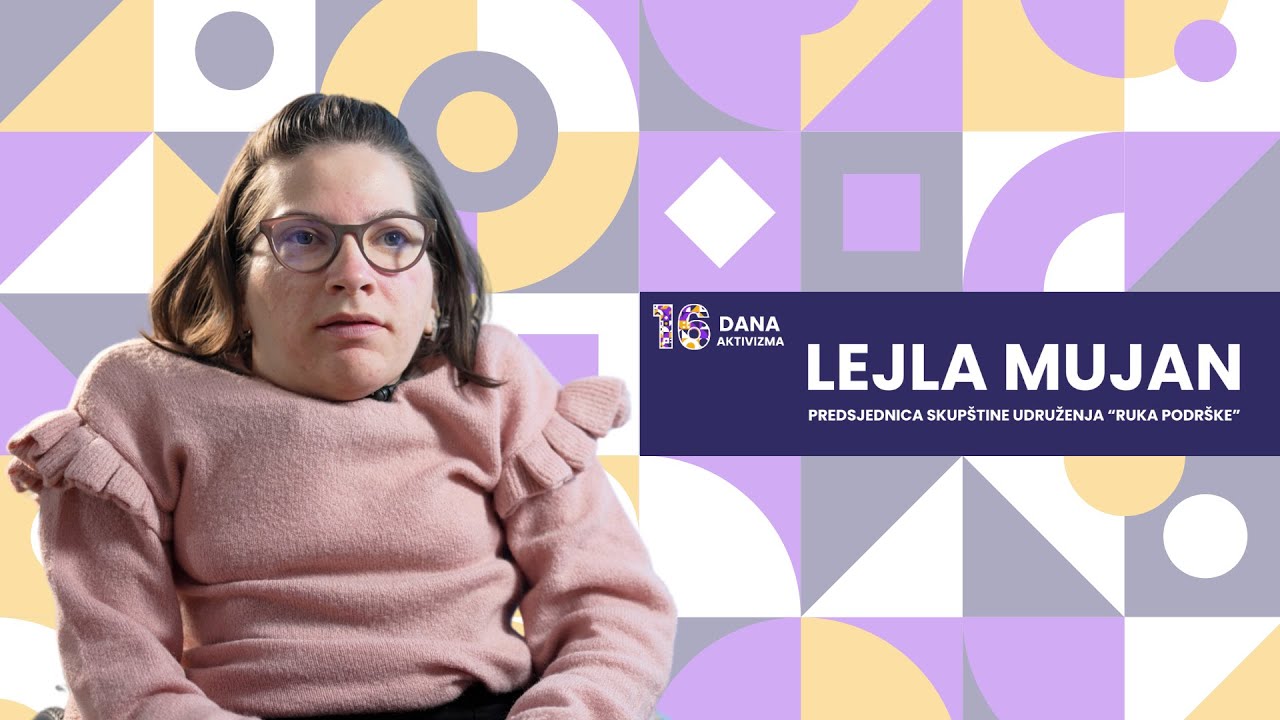Lejla Mujan: 16 dana aktivizma - YouTube