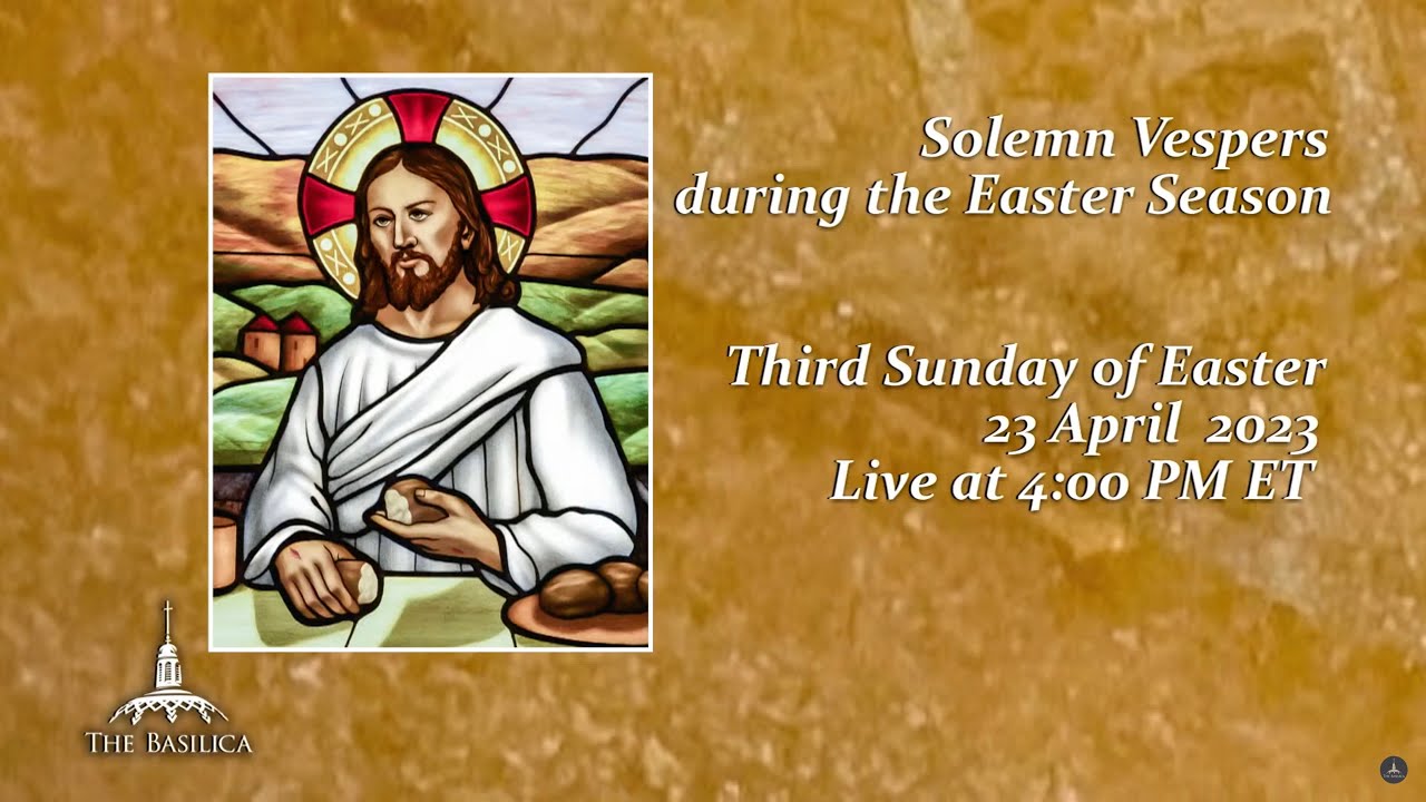 Solemn Vespers on the Third Sunday of Easter – April 23, 2023 - YouTube