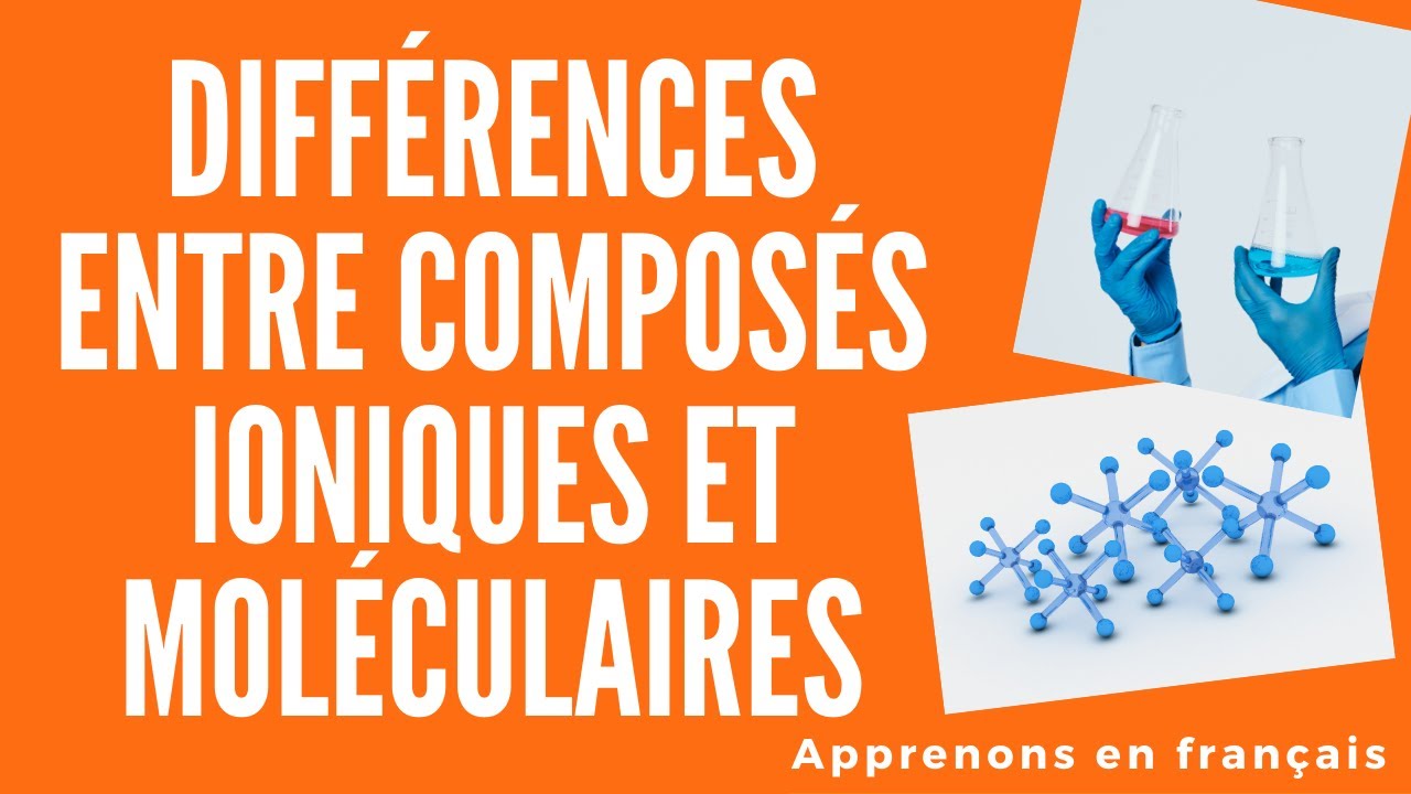 Sciences Les composés ioniques et moléculaires Partie 1 - YouTube