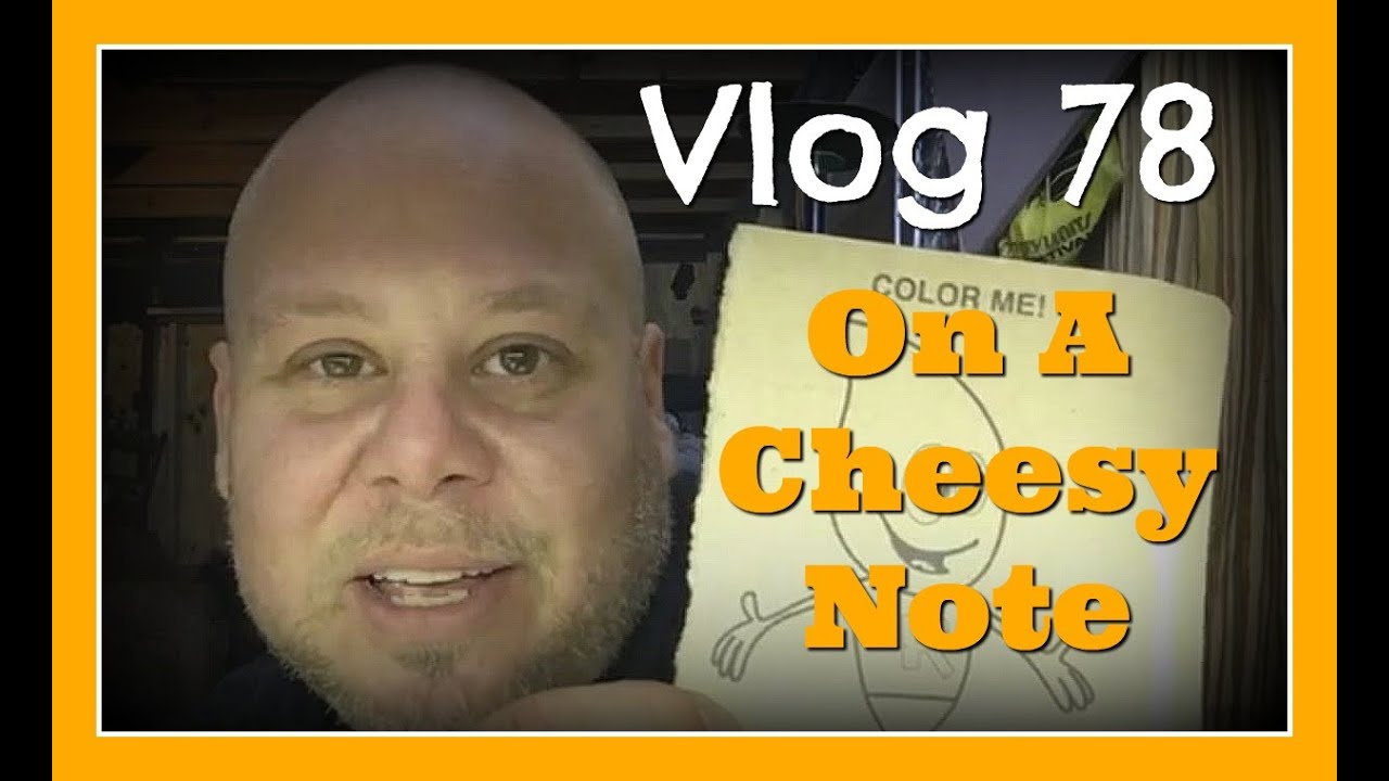 Vlog 78: On A Cheesy Note - YouTube