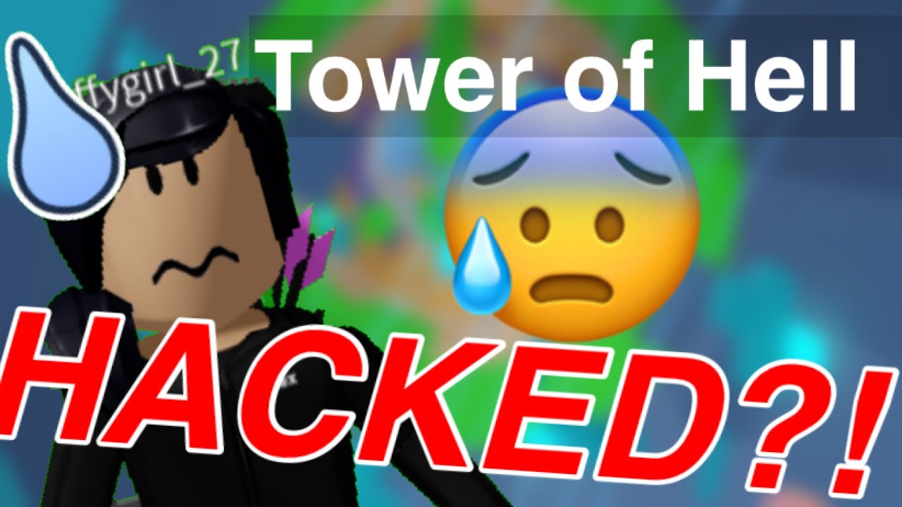 Tower of hell | Getting HACKED?! - YouTube