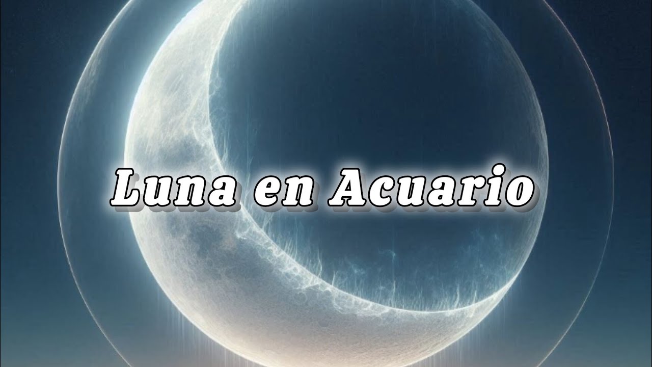 Luna en Acuario [Signo Lunar] Personalidad, características y más ...