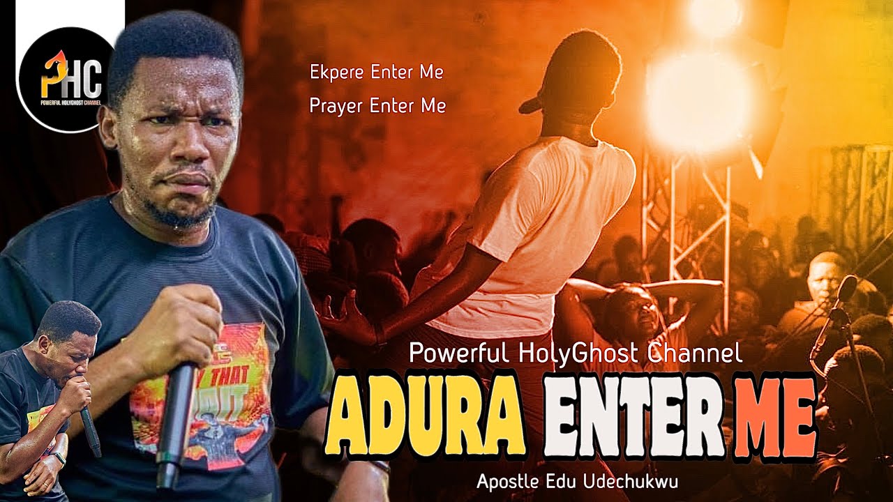 ADURA CONQUER ME, EKPERE CONQUER ME, 24 HOURS WITH JESUS PRAYER CHANT ...