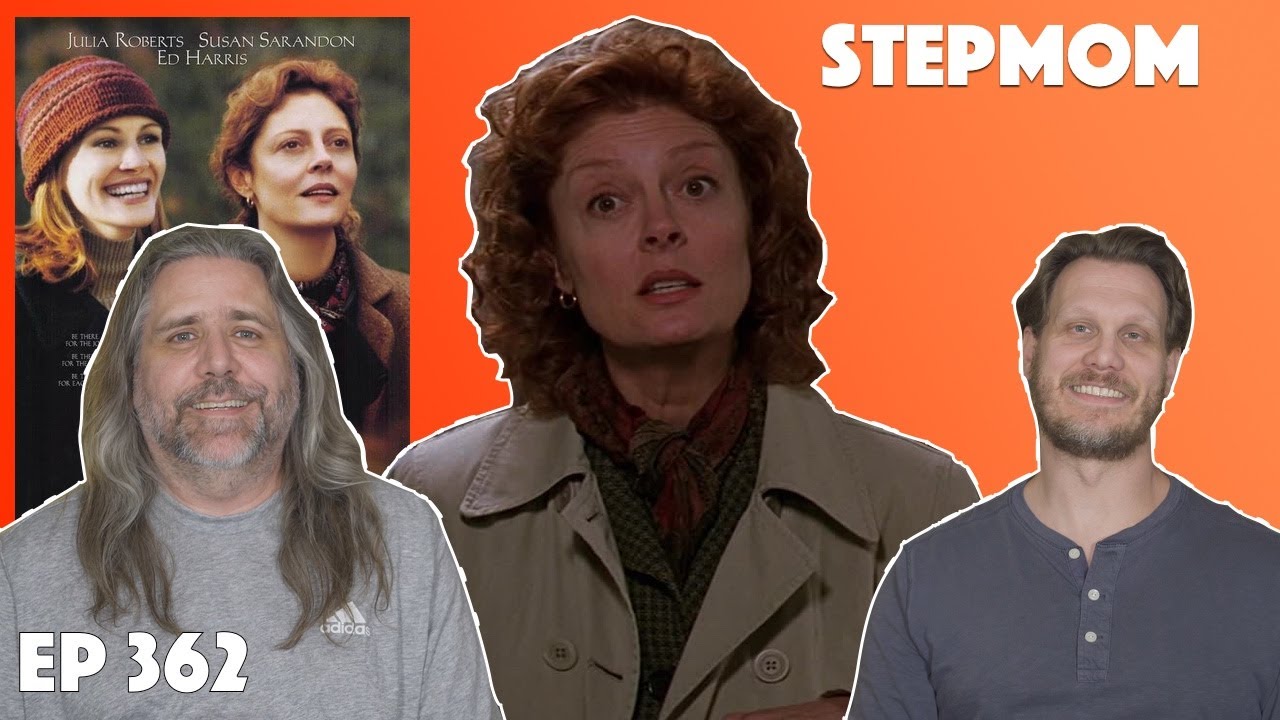 Ep 362 Stepmom 1998 Movie Discussion Youtube