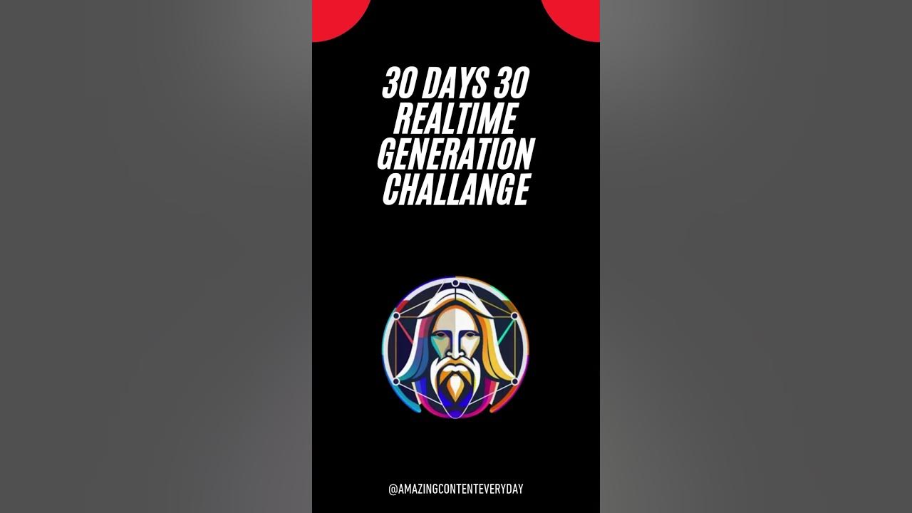 I am starting 30 days 30 unique realtime generation of ai challenge so be ready... - YouTube