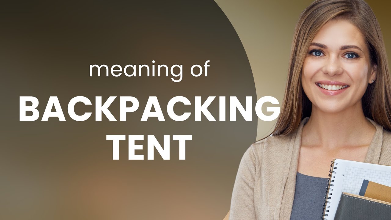 Backpacking tent • meaning of BACKPACKING TENT - YouTube