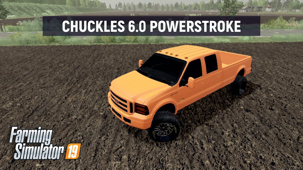 [FS19 v1.6.0] Chuckles 6.0 Powerstroke (v2.0.0) - YouTube