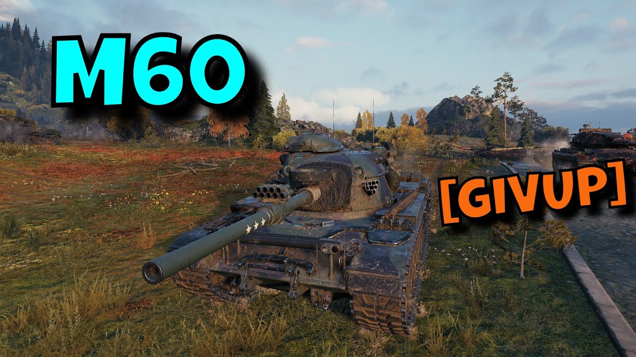 World of Tanks M60 - 6 Kills 10,2K Damage | Replay #521 - YouTube