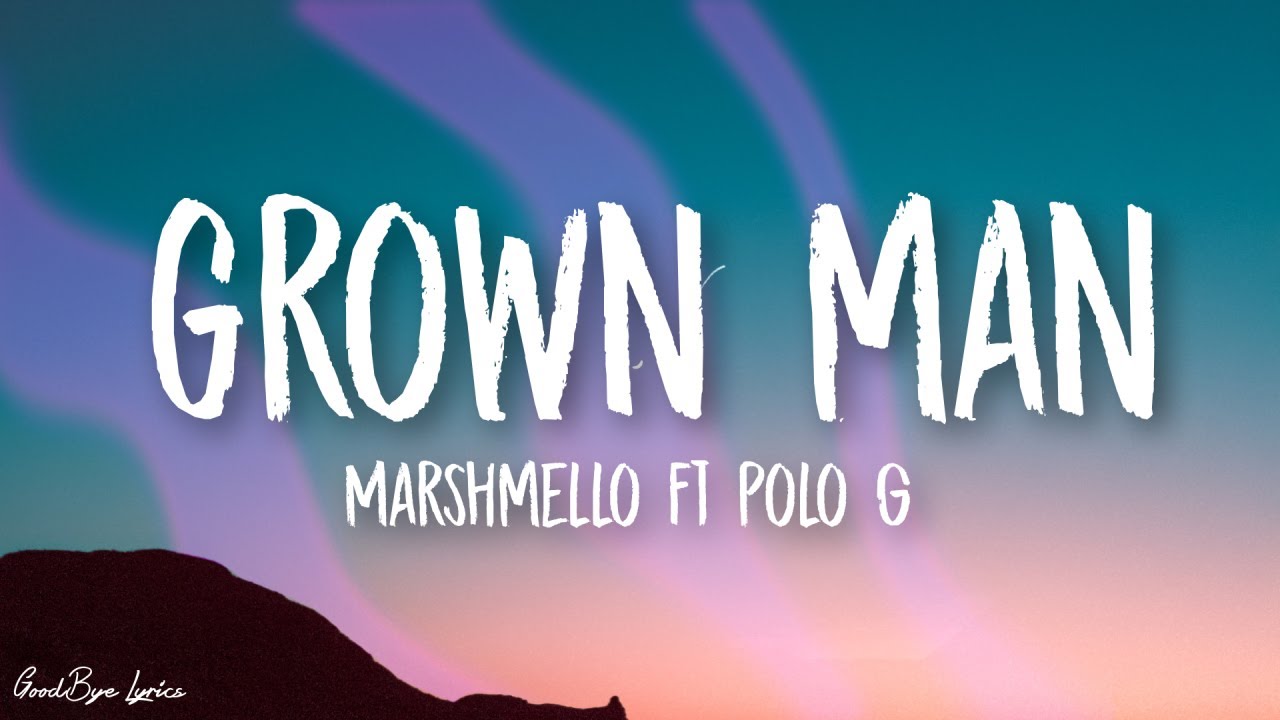 Marshmello, Polo G, Southside - Grown Man (Lyrics) - YouTube